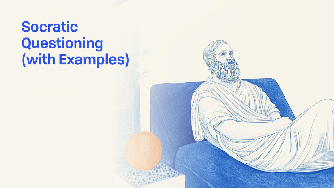 A Therapist's Guide to Socratic Questioning (with Examples)